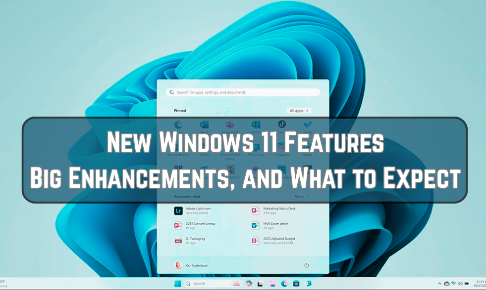 New Windows 11 Features, Big Enhancements, and What to Expect - C-Incognito