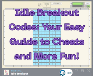 Idle Breakout Codes (2025) for Infinite Money & Max Balls